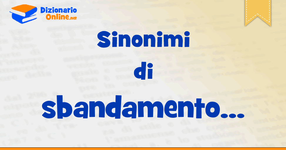 Sinonimi di sbandamento | Dizionario Online