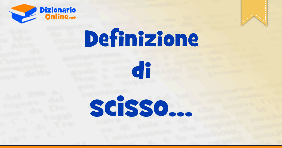 Significato di scisso: definizione ufficiale | Dizionario Online